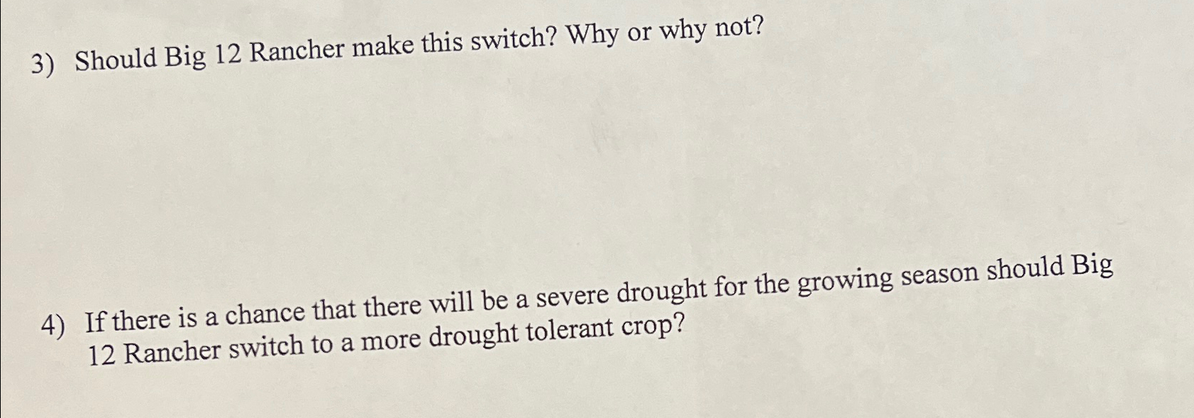 Solved Should Big 12 Rancher make this switch? Why or why | Chegg.com Solved Should Big 12 Rancher make this switch? Why or why | Chegg.com