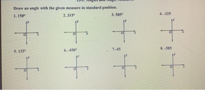 Solved Draw an angle with the given measure in standard | Chegg.com