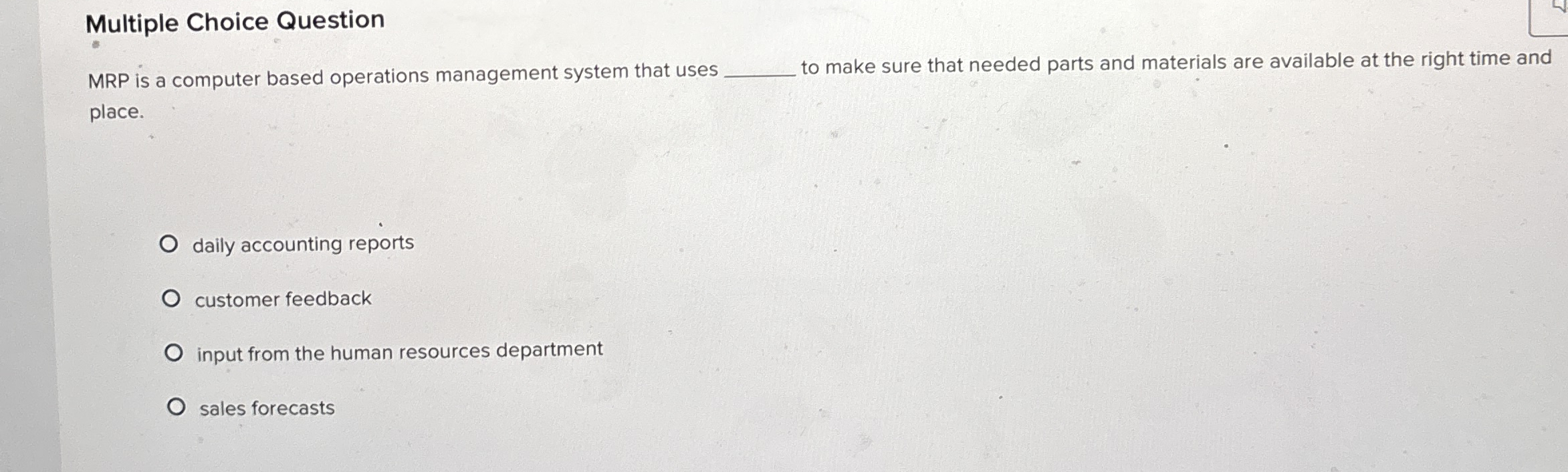 Solved Multiple Choice QuestionMRP is a computer based | Chegg.com
