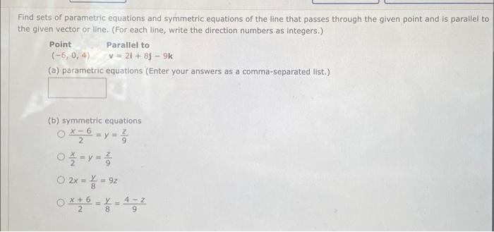 Solved Find sets of parametric equations and symmetric | Chegg.com