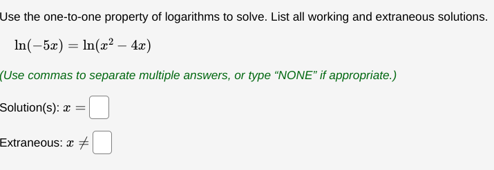 Solved Use the one-to-one property of logarithms to solve. | Chegg.com