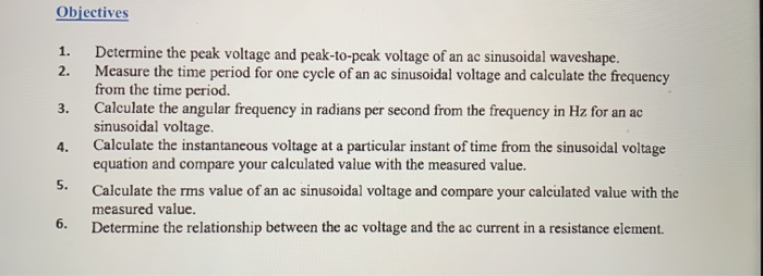 Solved Objectives 1. 2. 3. 4. Determine the peak voltage and | Chegg.com