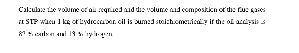 Solved Calculate the volume of air required and the volume | Chegg.com