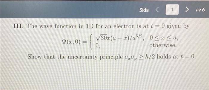Solved II. The wave function in 1D for an electron is at t=0 | Chegg.com