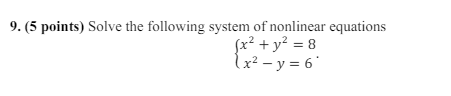 Solved (5 ﻿points) ﻿Solve the following system of nonlinear | Chegg.com