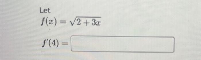 Solved Let f(x)=2+3x | Chegg.com