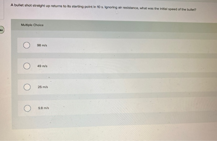 Solved A bullet shot straight up returns to its starting | Chegg.com