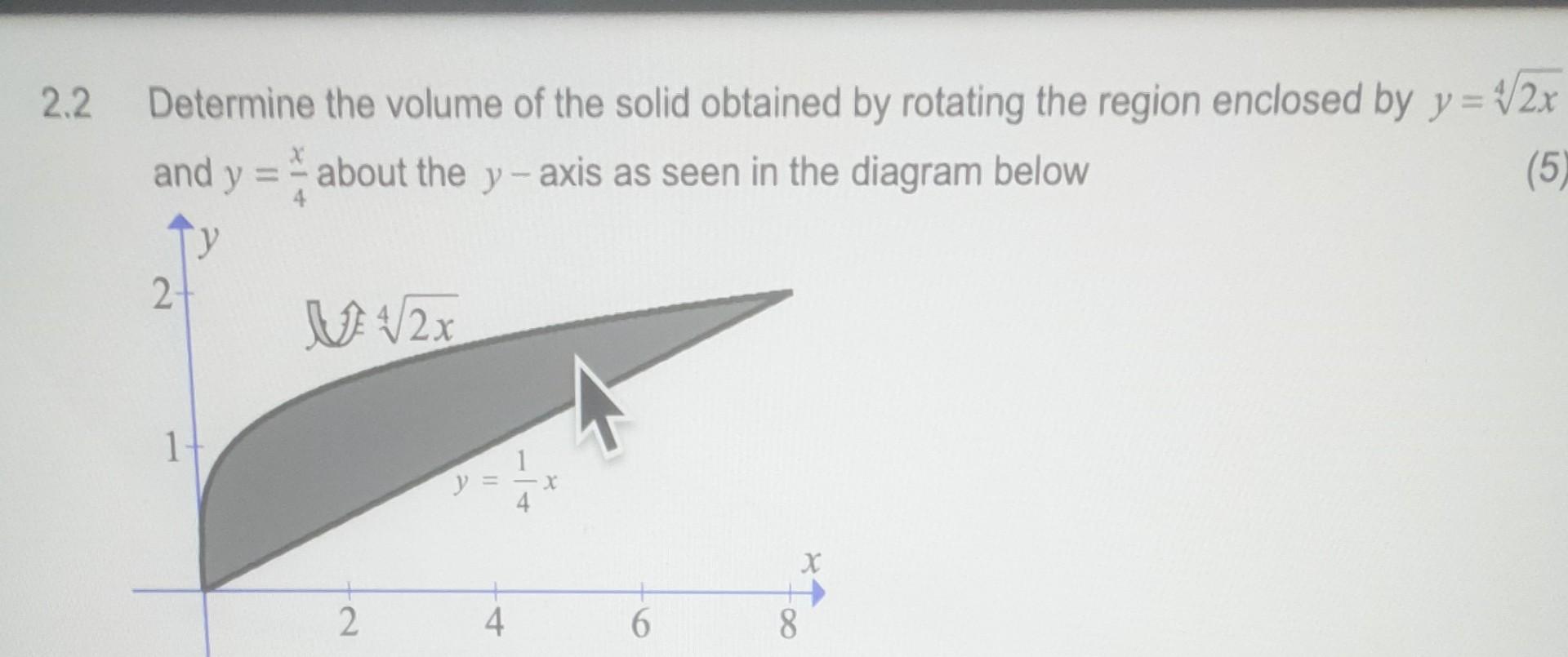 Solved 2.2 Determine the volume of the solid obtained by | Chegg.com