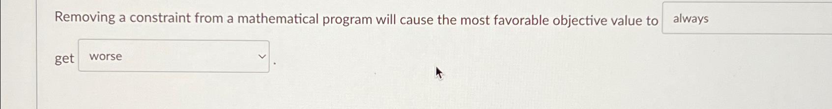 Solved Removing a constraint from a mathematical program | Chegg.com