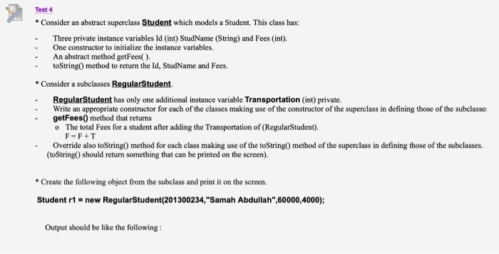 Solved Tost 4 - Consider an abstract superclass Student | Chegg.com