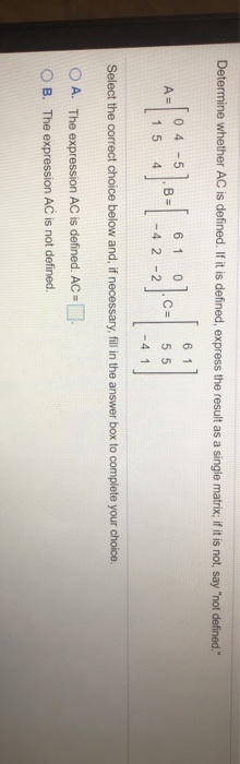 Solved Determine whether AC is defined. If it is defined, | Chegg.com