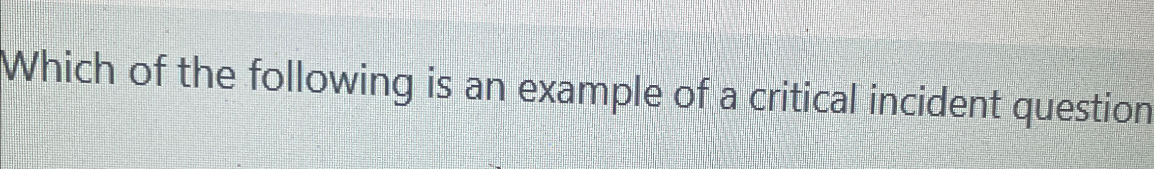 Solved Which of the following is an example of a critical | Chegg.com