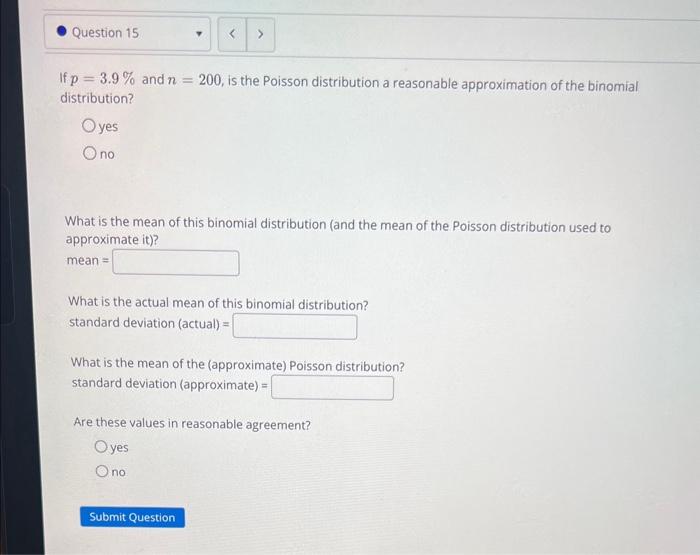 Solved If p=3.9% and n=200, is the Poisson distribution a | Chegg.com