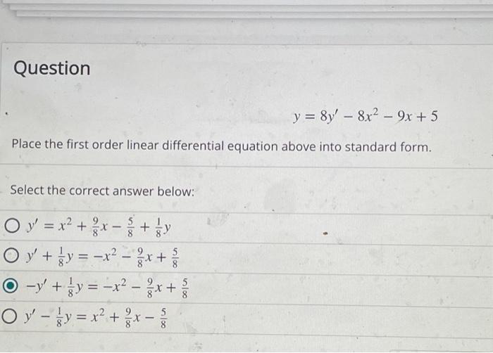 Solved y=8y′−8x2−9x+5 Place the first order linear | Chegg.com