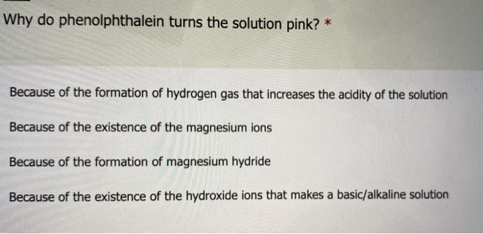 Solved Why do phenolphthalein turns the solution pink? | Chegg.com