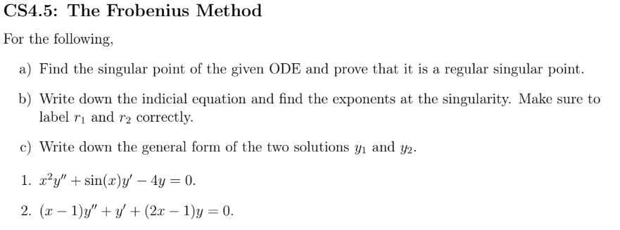 Solved a)Find the singular point of the given ODE and prove | Chegg.com