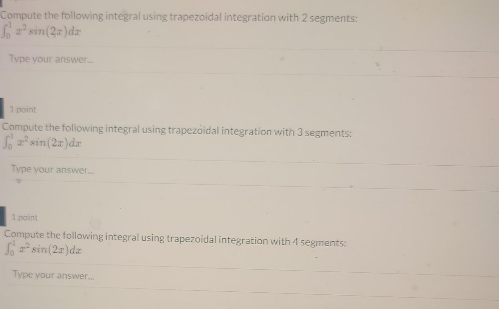 Solved Compute the following integral using trapezoidal | Chegg.com