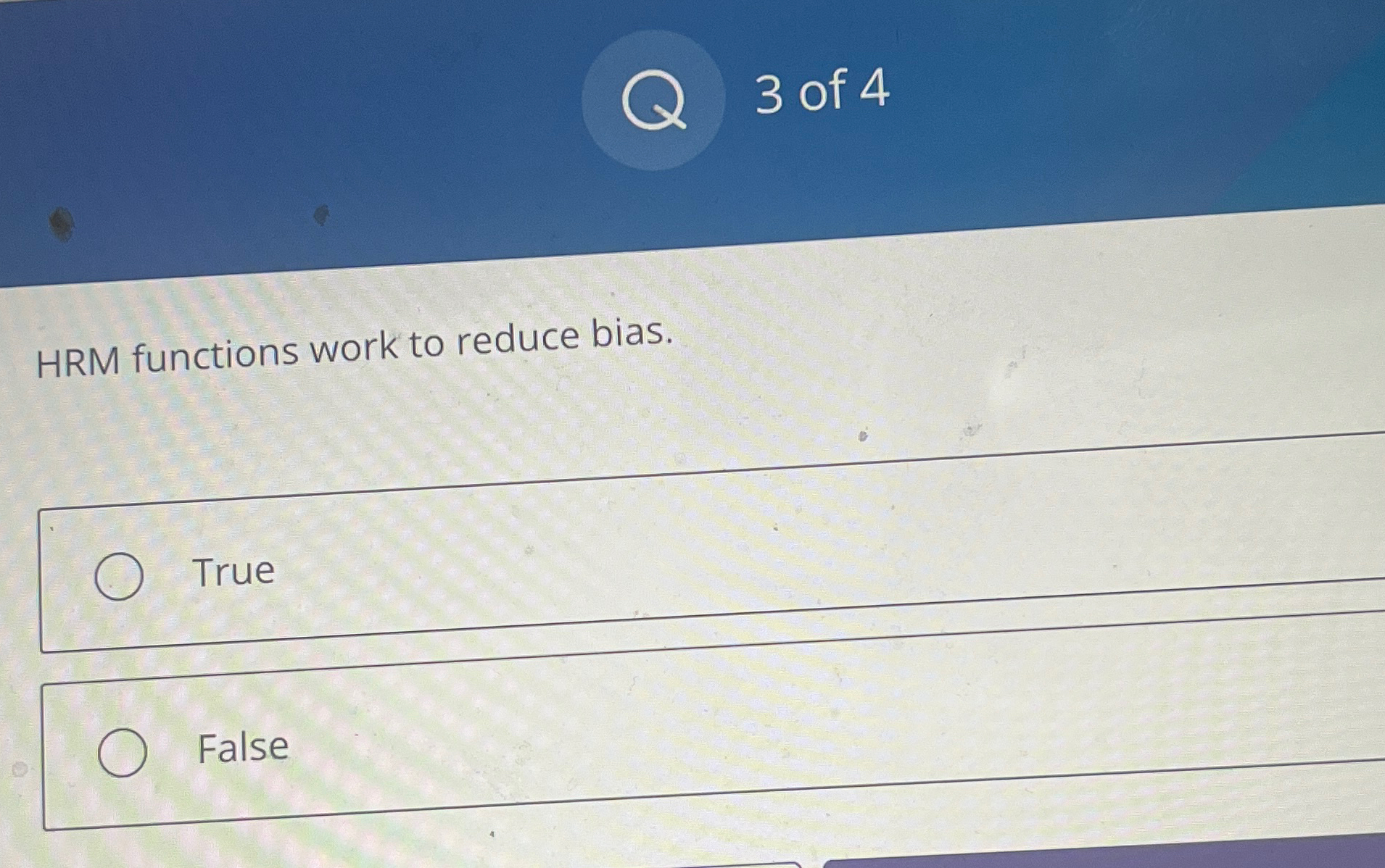 Solved Q3 ﻿of 4HRM functions work to reduce bias.TrueFalse | Chegg.com