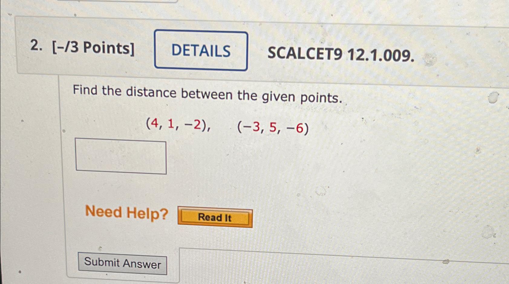 Solved [-/3 ﻿Points]SCALCET9 12.1.009.Find the distance | Chegg.com