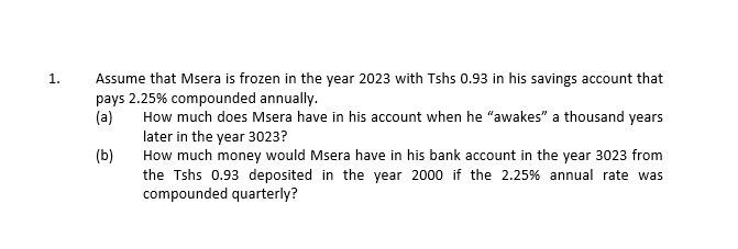 Solved 1. Assume that Msera is frozen in the year 2023 with | Chegg.com