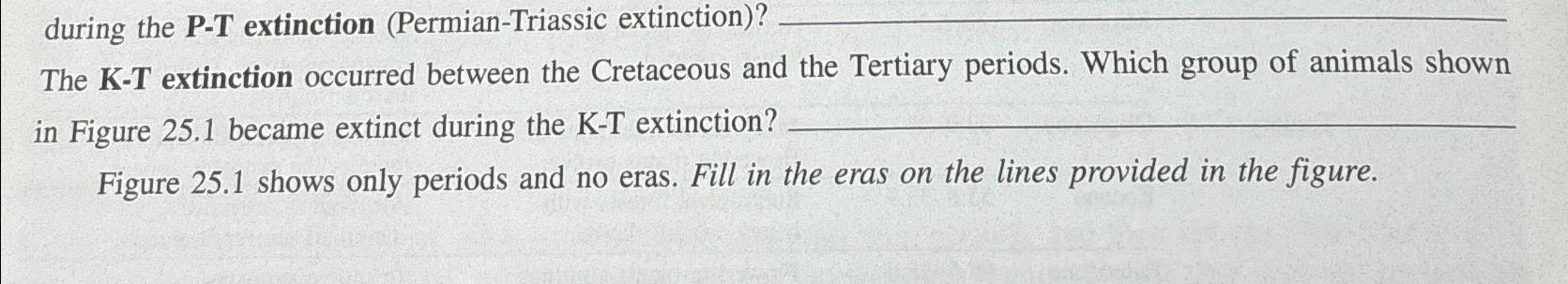 Solved during the P-T extinction (Permian-Triassic | Chegg.com