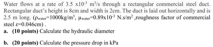 Solved Water flows at a rate of 3.5 x10-3 m/s through a | Chegg.com