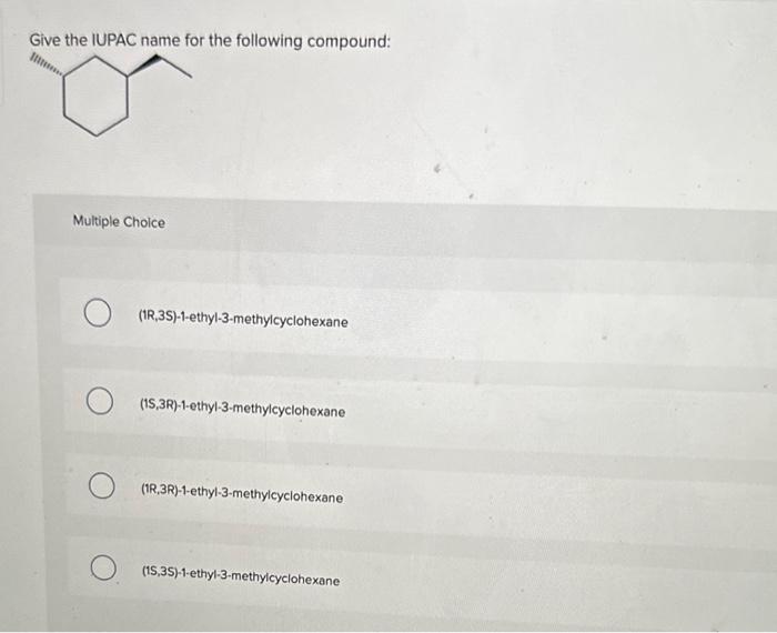Solved Give the IUPAC name for the following compound: | Chegg.com