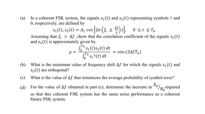 Solved (a) In a coherent FSK system, the signals su(t) and | Chegg.com