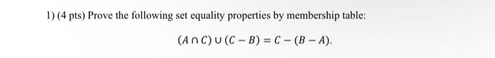 Solved 1) (4 pts) Prove the following set equality | Chegg.com