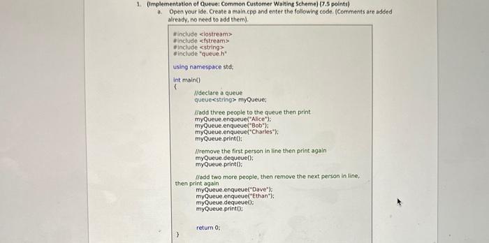 Solved 1. (implementation of Queve: Common Customer Waiting | Chegg.com