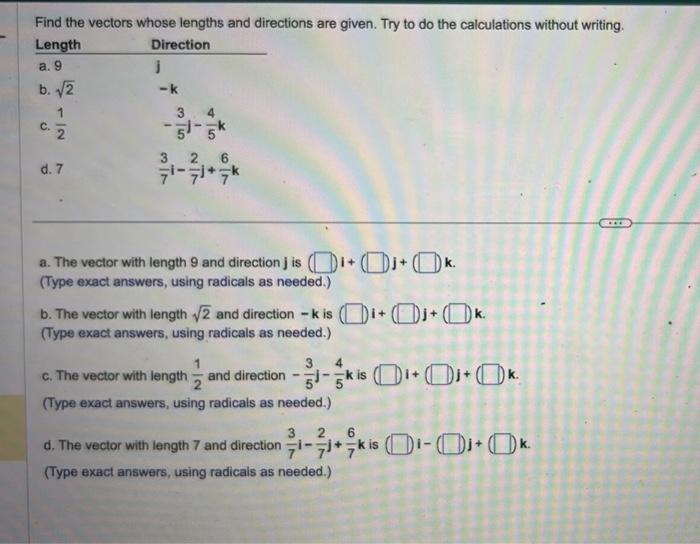 Solved Find The Vectors Whose Lengths And Directions Are