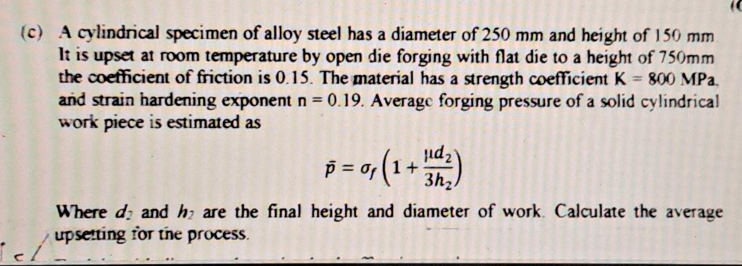 Solved (c) A cylindrical specimen of alloy steel has a | Chegg.com