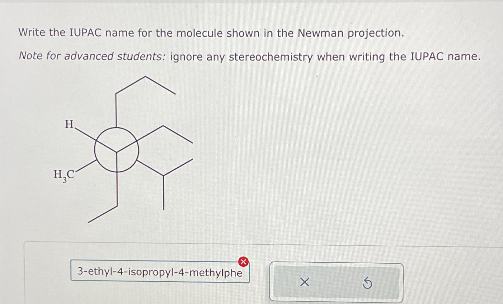 Solved Write the IUPAC name for the molecule shown in the | Chegg.com