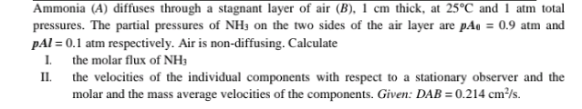 Solved Ammonia (A) diffuses through a stagnant layer of air | Chegg.com