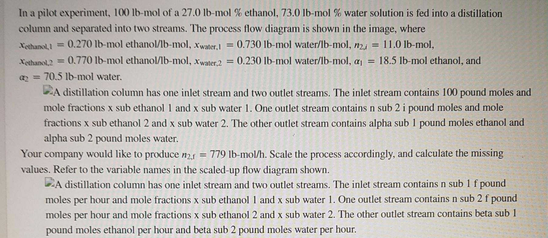 Solved = In a pilot experiment, 100 lb-mol of a 27.0 lb-mol | Chegg.com