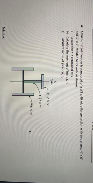 Solved 4. A built-up steel member is composed of a W8 x 40 | Chegg.com