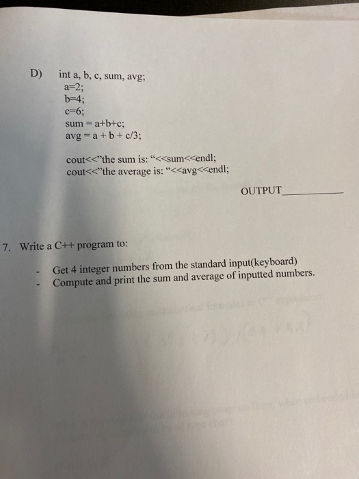 Solved int a, b, c, sum, avg; a=2; b=4; c=6; sum = a+b+c; | Chegg.com