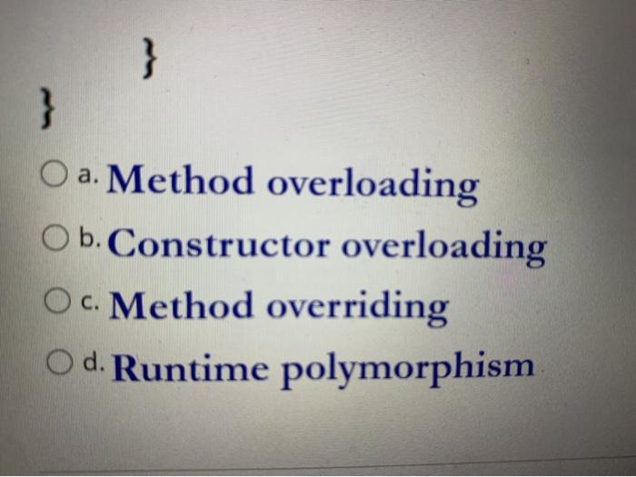 Solved QUESTION 20 Which polymorphism behavior do you see in | Chegg.com