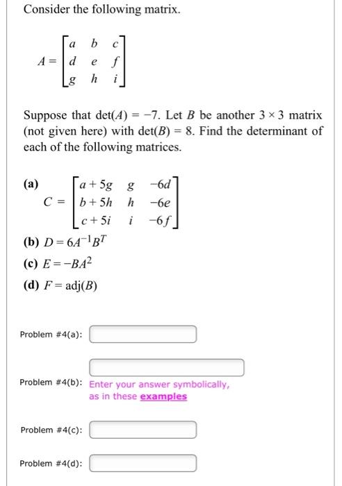 Solved Consider the following matrix. A=⎣⎡adgbehcfi⎦⎤ | Chegg.com