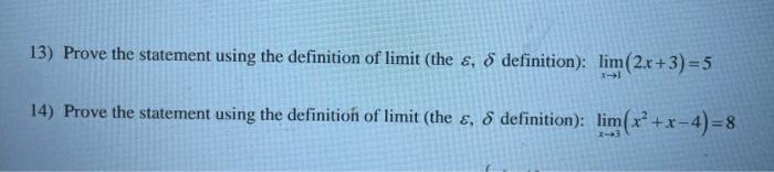 Solved 13) Prove the statement using the definition of limit | Chegg.com