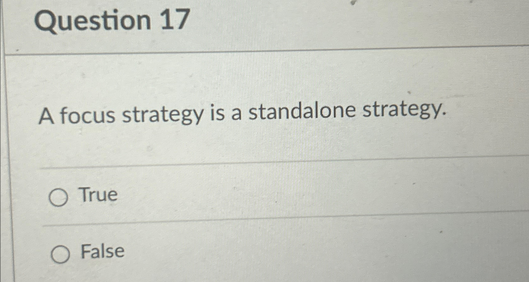 Solved Question 17A focus strategy is a standalone | Chegg.com