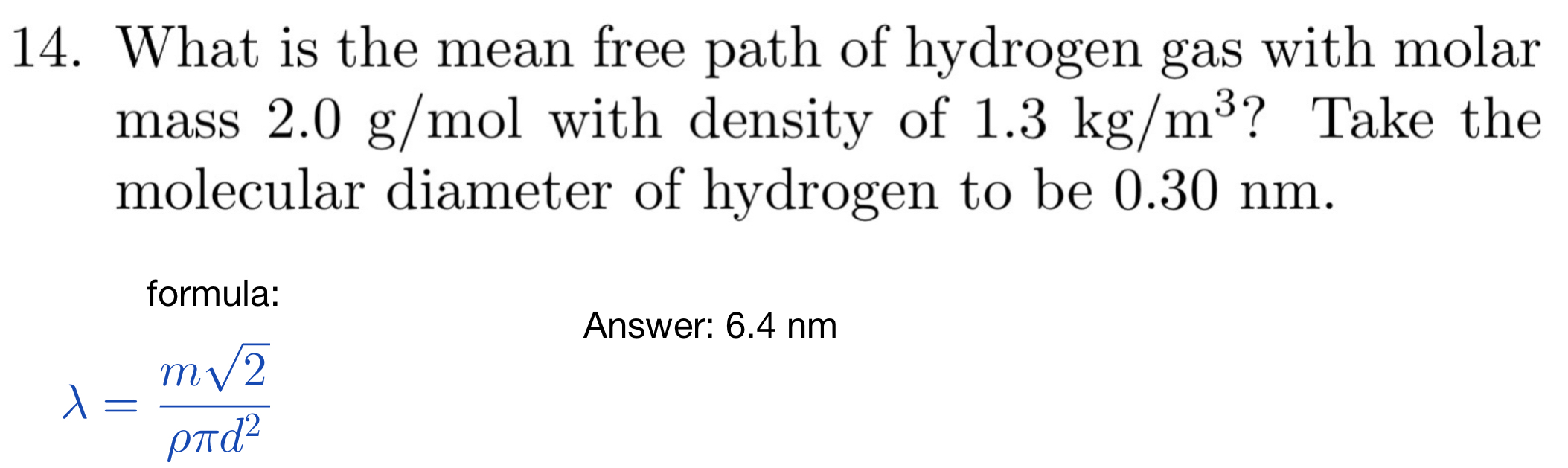 Solved What is the mean free path of hydrogen gas with molar | Chegg.com