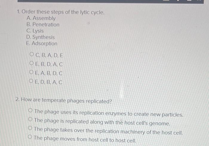 Solved 1. Order these steps of the lytic cycle. A. Assembly | Chegg.com