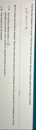 Find the area between the curves. First find where | Chegg.com