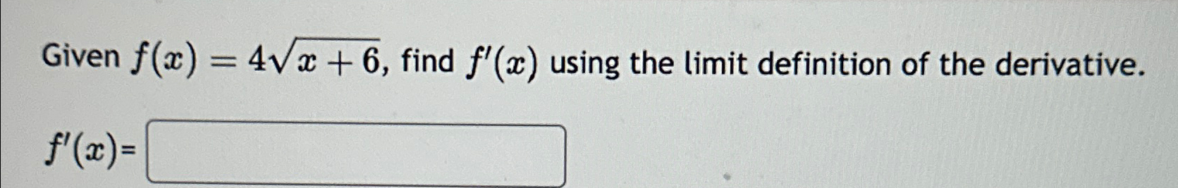 Solved Given f(x)=4x+62, ﻿find f'(x).f'(x)= | Chegg.com