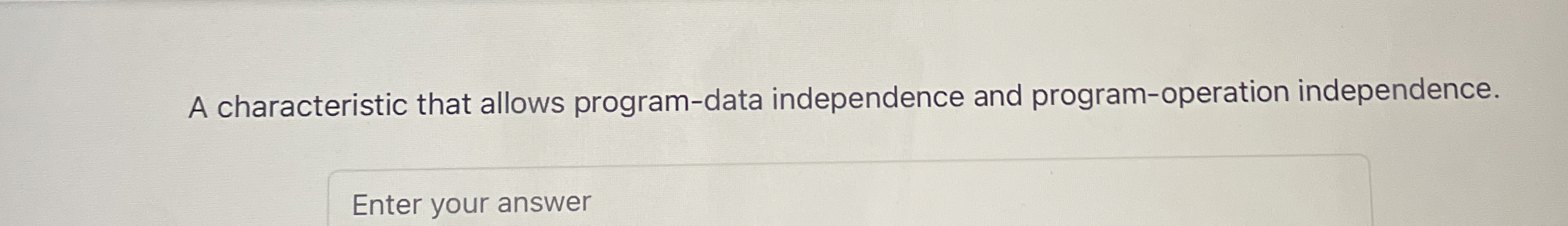Solved A characteristic that allows program-data | Chegg.com