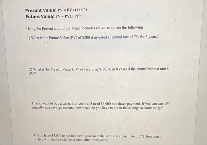 Solved Present Value: PV=FV/(1+r)∧t Future Value: | Chegg.com