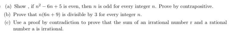 Solved (a) Show , if n2 - 6n +5 is even, then n is odd for | Chegg.com