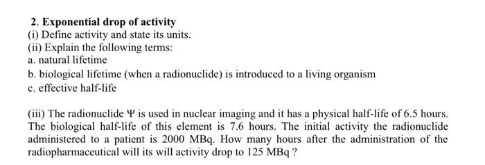 Solved 2. Exponential drop of activity (1) Define activity | Chegg.com