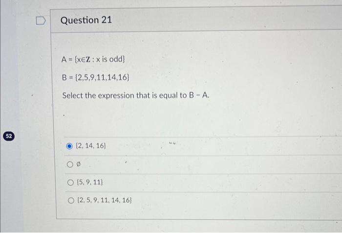 Solved A={x∈Z:x is odd }B={2,5,9,11,14,16} Select the | Chegg.com